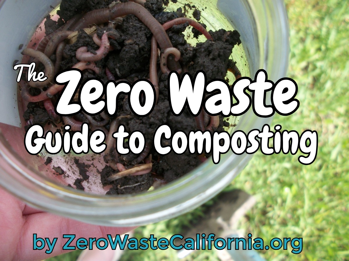 Zero Waste Guide to Composting – Zero Waste California
