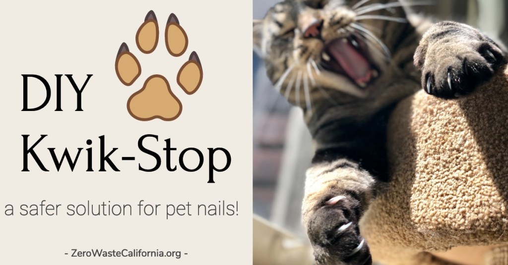 DIY “KWIK-STOP” FOR PET NAIL TRIMS – Zero Waste California